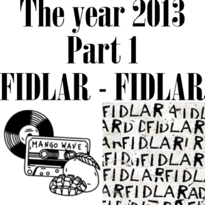 The Year 2013: FIDLAR - FIDLAR - MangoWave Magazine