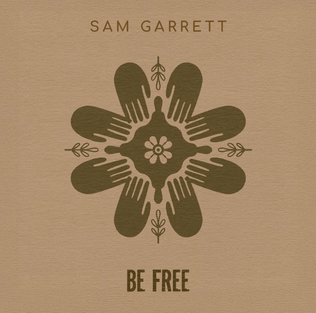 Sam Garrett - Be Free - MangoWave Magazine