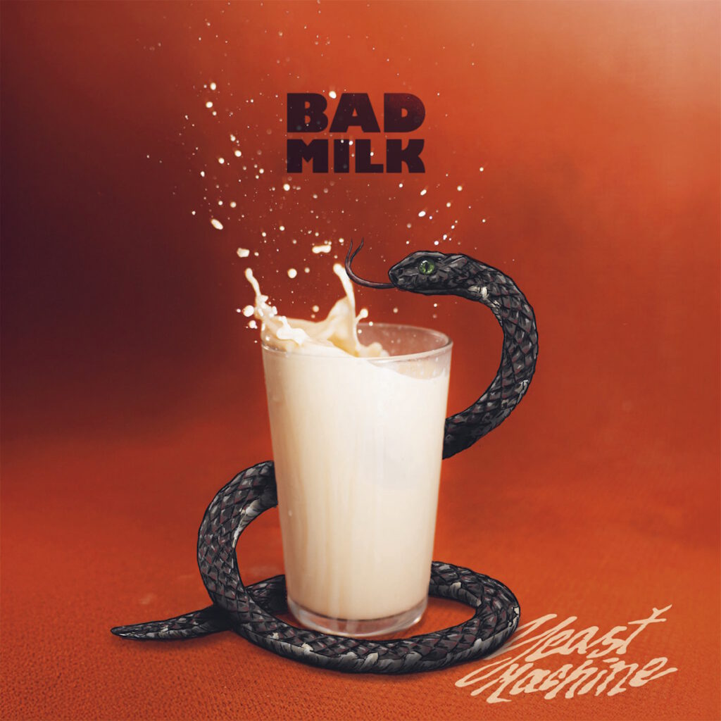 Yeast Machine - Bad Milk - MangoWave Magazine